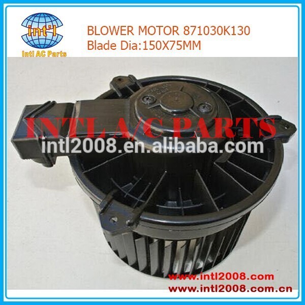 Blade DIA 150X75MM with 12v BLOWER MOTOR AC FAN MOTOR 871030K130 88550 ...